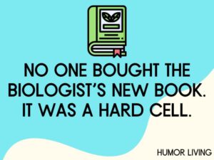 100+ Funny Biology Puns Scientifically Proven to Make You LOL - Humor ...