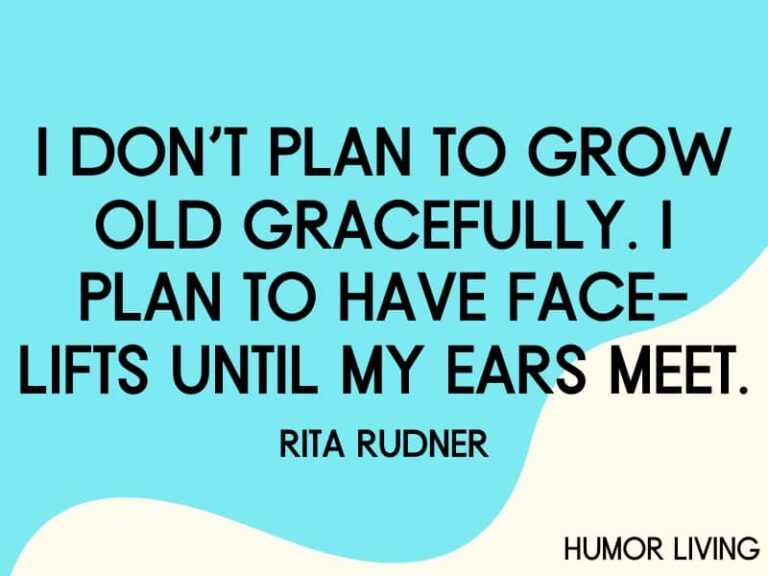 70+ Funny Quotes About Aging and Getting Older - Humor Living