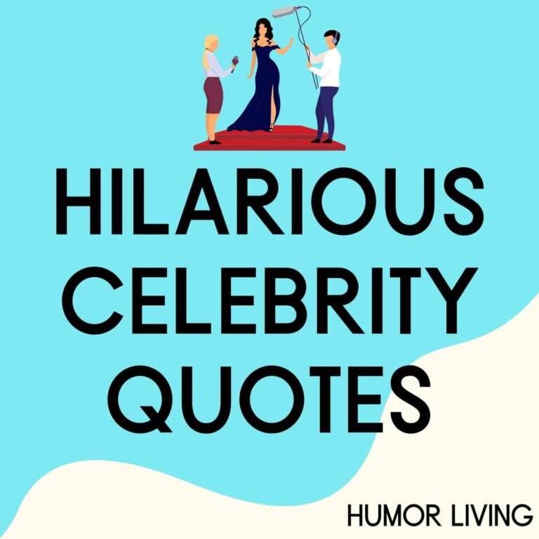 90 Celebrity Quotes That Are Ridiculously Funny - Humor Living