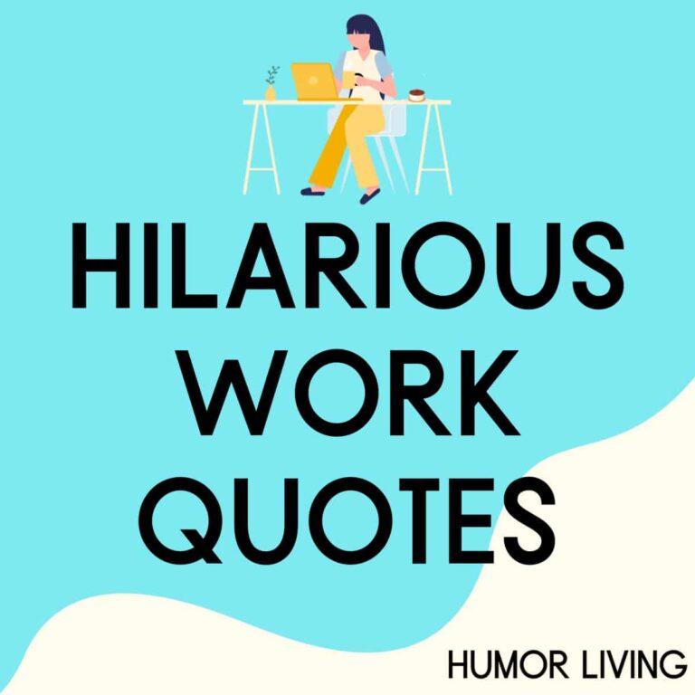 100+ Funny Work Quotes to Make Your Colleagues Laugh - Humor Living