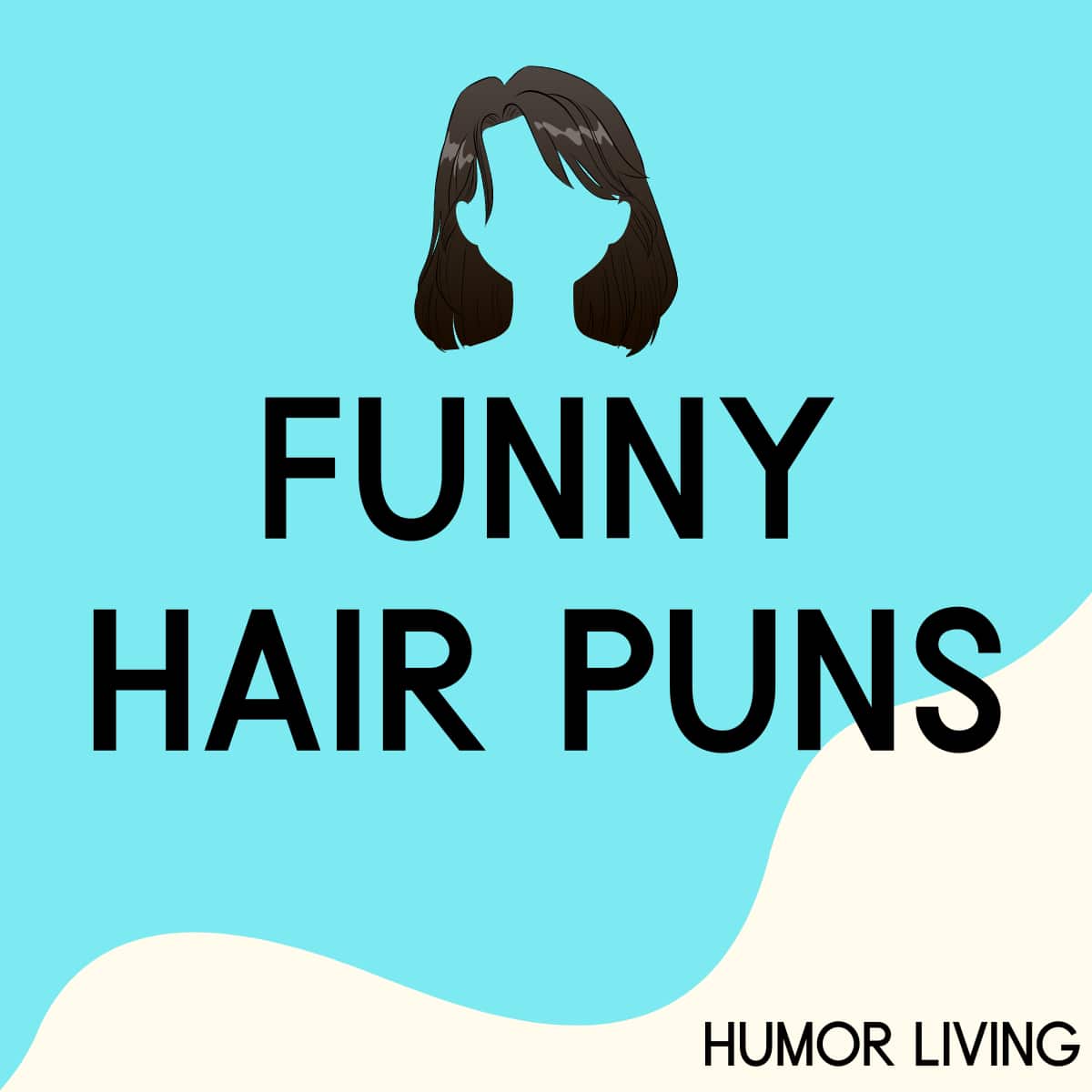 115 Hair Puns That Are Hair larious Humor Living 115 Hair Puns That Are Hair larious Humor Living