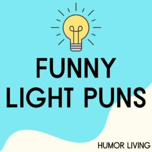 100+ Funny Light Puns to Light Up Your Day - Humor Living