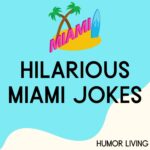 22 Hilarious Miami Jokes to Make You Laugh Florida-ys - Humor Living