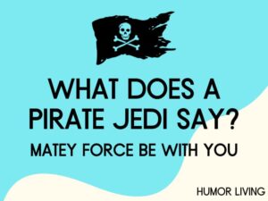 100+ Pirate Jokes That Arrre Too Funny - Humor Living