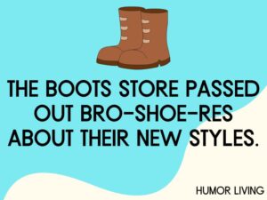 90+ Funny Shoe Puns That’ll Reach Your Sole - Humor Living