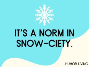 100+ Hilarious Snow Puns for a Winter Laugh - Humor Living