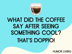 60+ Hilarious Coffee Jokes for a Latte Laughs - Humor Living