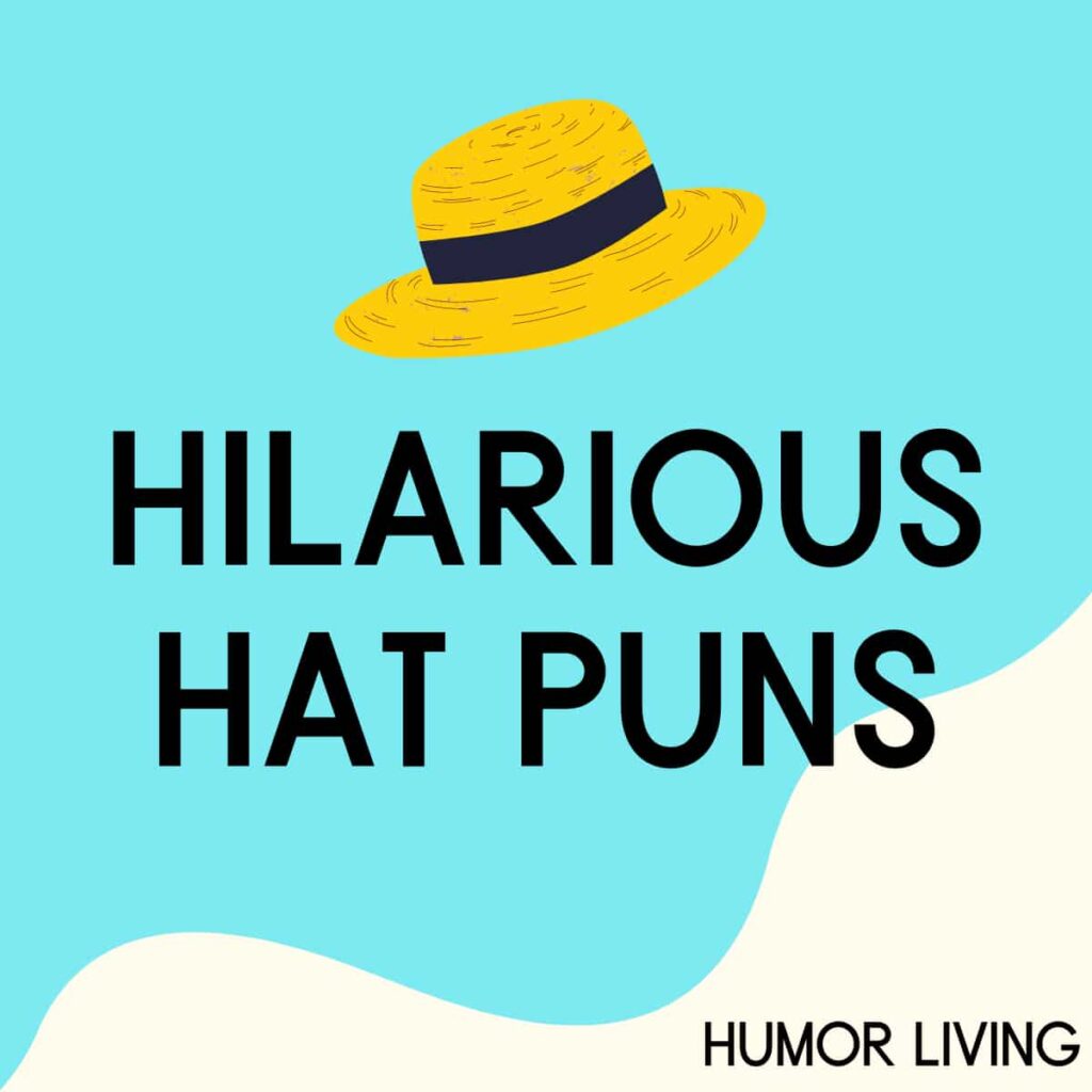 70+ Hilarious Hat Puns to Cap-ture Laughter - Humor Living