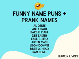 100+ Hilarious Name Puns and Prank Names That Are Clean - Humor Living