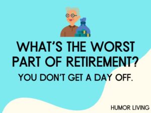 25+ Hilarious Retirement Jokes to Celebrate With Laughter - Humor Living