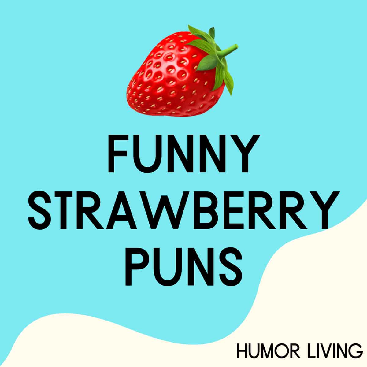 35 Strawberry Puns That Are Berry Funny Humor Living 35 Strawberry Puns That Are Berry Funny Humor Living