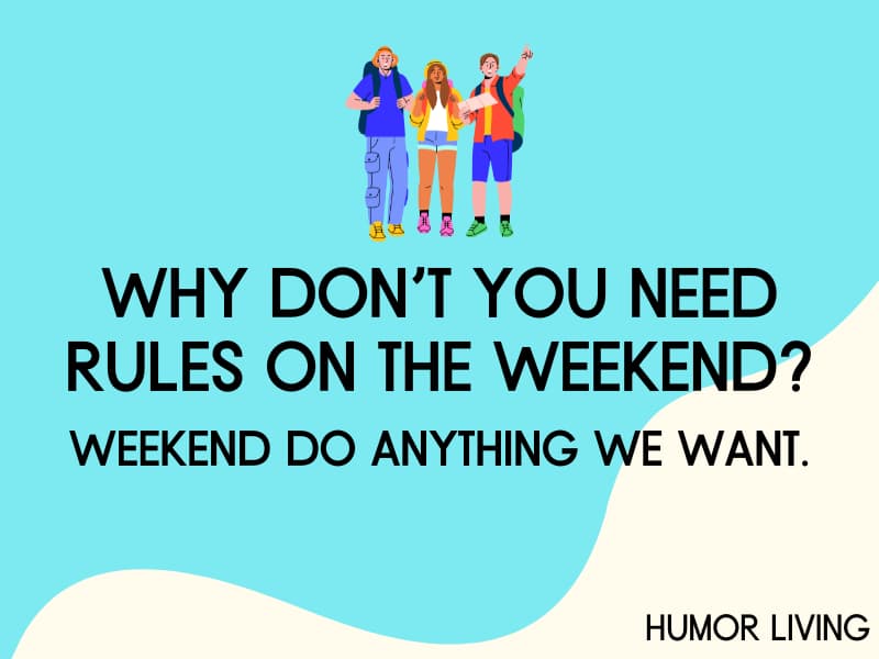 30 Hilarious Weekend Jokes You Can t Miss Humor Living