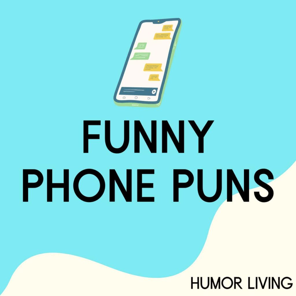 45+ Funny Phone Puns to Call Laughter - Humor Living