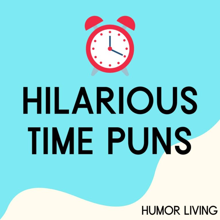75+ Hilarious Time Puns to Pass Time With Laughter - Humor Living