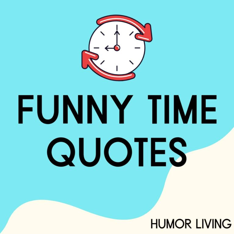 40+ Funny Time Quotes to Make You Laugh - Humor Living