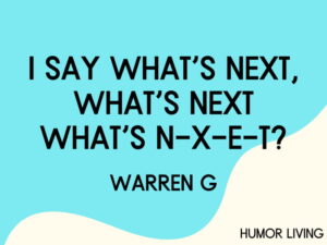 70+ Funny Rap Quotes and Lyrics That Are Ridiculous - Humor Living